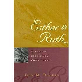 Best pris på Reformed Expository Commentary: Esther & Ruth - Prisjakt