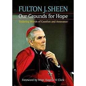 Best pris på Our Grounds for Hope: Enduring Words of Comfort and Assurance Bøker - Sammenlign ...