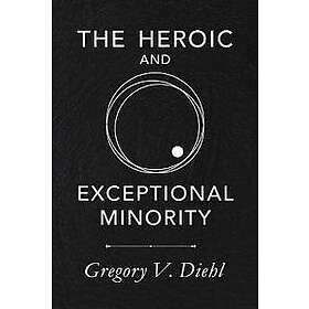 The Heroic and Exceptional Minority, Från 144 kr