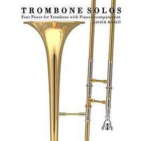 Trombone Solos: Four Pieces for Trombone with Piano Accompaniment ...