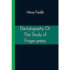 Dactylography Or The Study of Finger-prints - Hitta bästa pris på Prisjakt
