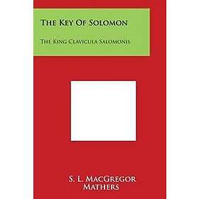 Best pris på The Key of Solomon: The King Clavicula Salomonis Bøker ...