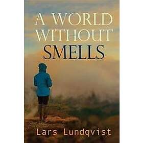 Best pris på A world without smells Bøker - Sammenlign priser hos Prisjakt