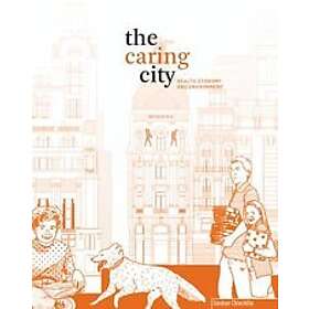Izaskun Chinchilla Moreno, Marc Palahi: The Caring City - Hitta bästa ...
