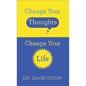 Dr David Stoop: Change Your Thoughts, Life - Hitta bästa pris på Prisjakt