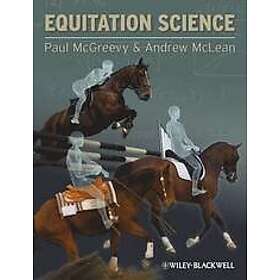 Paul McGreevy, Andrew McLean: Equitation Science - Hitta bästa pris på ...