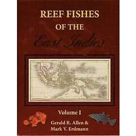 Gerald R Allen, Mark V Erdmann: Reef Fishes of the East Indies, Från ...