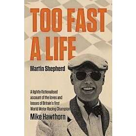 Martin Shepherd: Too Fast a Life, Från 249 kr