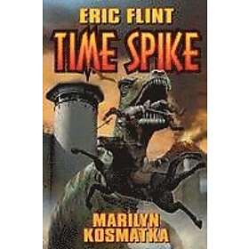 Eric Flint: Time Spike - Hitta bästa pris på Prisjakt