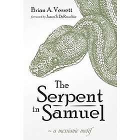 Brian A Verrett: The Serpent in Samuel, Från 301 kr