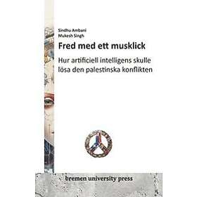 Mukesh Singh, Sindhu Ambani: Fred med ett musklick: Hur artificiell ...