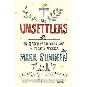 Mark Sundeen: The Unsettlers, Från 158 kr