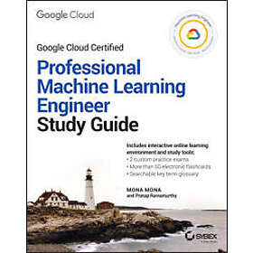 Official Google Cloud Certified Professional Machine Learning Engineer ...
