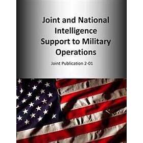 Joint and National Intelligence Support to Military Operations: Joint Publication 2-01 - Hitta ...