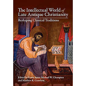 The Intellectual World of Late Antique Christianity - Sammenlign priser ...