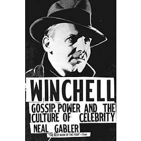 Neal Gabler: Winchell: Gossip, Power, and the Culture of Celebrity ...