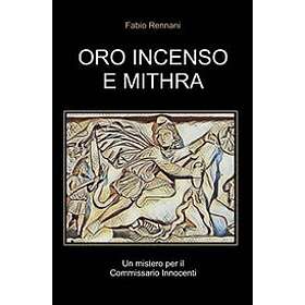 Fabio Rennani: Oro Incenso E Mithra, Från 201 kr