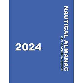 U K Hydrographic: Nautical Almanac 2024 (Nautical For the Year), Från ...
