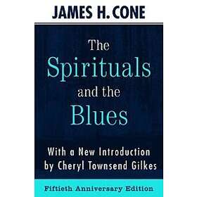 James Cone: The Spirituals and the Blues - Sammenlign priser hos Prisjakt