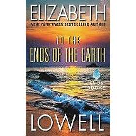 Elizabeth Lowell: To the Ends of Earth, Från 190 kr