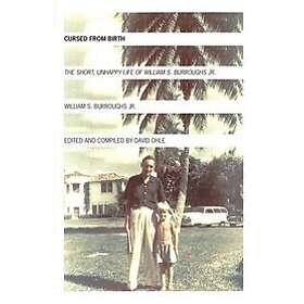William S Burroughs, David Ohle: Cursed from Birth, Från 188 kr