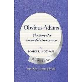 Robert R Updegraff: Obvious Adams -- The Story of a Successful ...