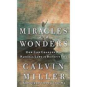Calvin Miller: Miracles and Wonders, Från 379 kr