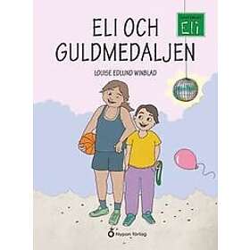 Louise Edlund Winblad: Eli och guldmedaljen - Hitta bästa pris på Prisjakt