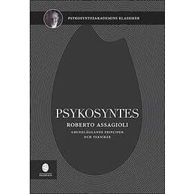 Roberto Assagioli: Psykosyntes grundläggande principer och tekniker ...