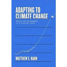 Matthew E Kahn: Adapting to Climate Change - Hitta bästa pris på Prisjakt