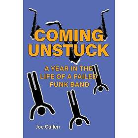 Best pris på Joe Cullen Coming Unstuck – A Year in the Life of a Failed ...