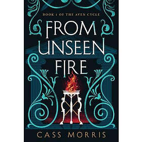 Cass Morris: From Unseen Fire, Från 348 kr