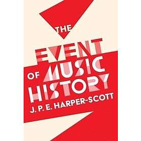 J P E Harper-Scott: The Event of Music History - Black Friday 2025 ...