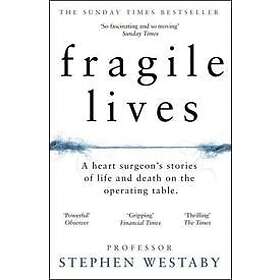Stephen Westaby: Fragile Lives - Sammenlign priser hos Prisjakt