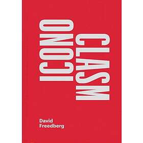 David Freedberg: Iconoclasm - Sammenlign priser hos Prisjakt