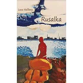 Lena Hallberg: Rusalka, Från 103 kr