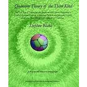 Stephen Blaha: Quantum Theory of the Third Kind, Från 560 kr