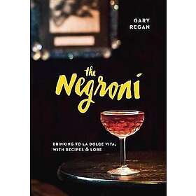 Gary Regan: The Negroni, Från 249 kr
