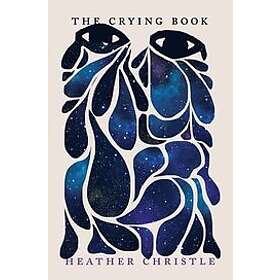 Heather Christle: The Crying Book - Black Friday 2025 – Tilbud fra 171