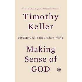 Timothy Keller: Making Sense Of God - Black Friday 2025 – Erbjudanden ...