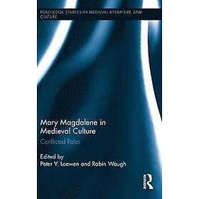 Peter Loewen, Robin Waugh: Mary Magdalene in Medieval Culture, Från 3719 kr