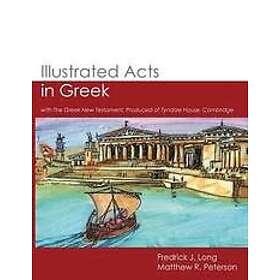 Fredrick J Long, Matthew R Peterson: Illustrated Acts in Greek, Från 479 kr