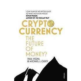 Paul Vigna, Michael J Casey: Cryptocurrency - Sammenlign priser hos ...