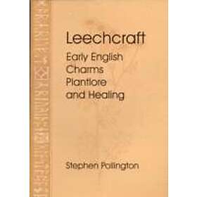 Stephen Pollington: Leechcraft - Hitta bästa pris på Prisjakt