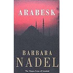Barbara Nadel: Arabesk (Inspector Ikmen Mystery 3) - Sammenlign priser ...
