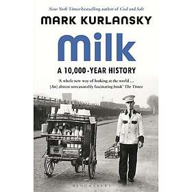 Mark Kurlansky: Milk - Sammenlign priser hos Prisjakt