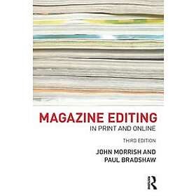 John Morrish, Paul Bradshaw: Magazine Editing, Från 622 kr