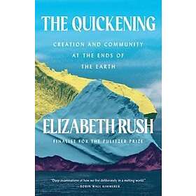 Elizabeth Rush: The Quickening, Från 188 kr