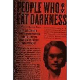 Richard Lloyd Parry: People Who Eat Darkness, Från 229 kr