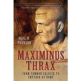 Best pris på Maximinus Thrax: From Common Soldier to Emperor of Rome ...
